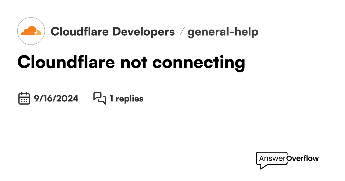 Cloundflare not connecting - Cloudflare Developers