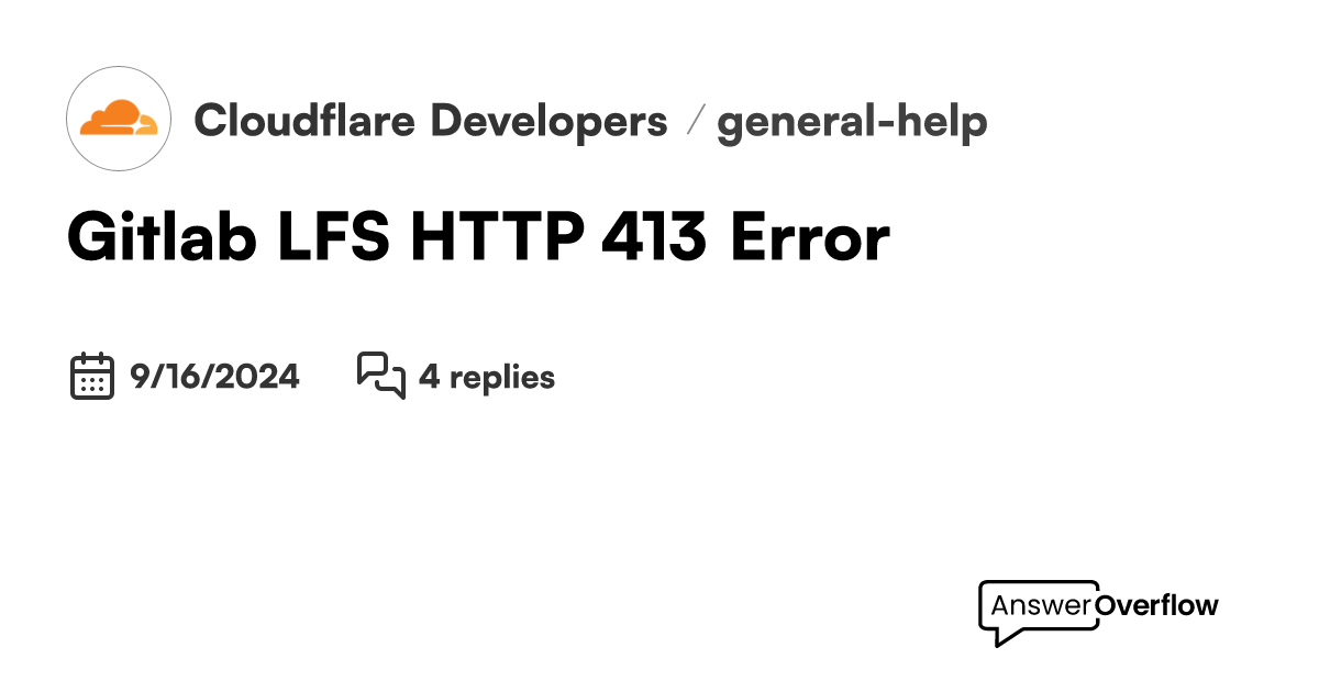 Gitlab LFS HTTP 413 Error - Cloudflare Developers