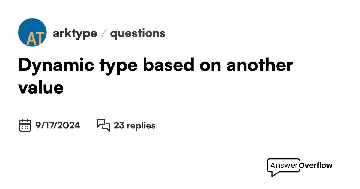 Dynamic type based on another value - arktype