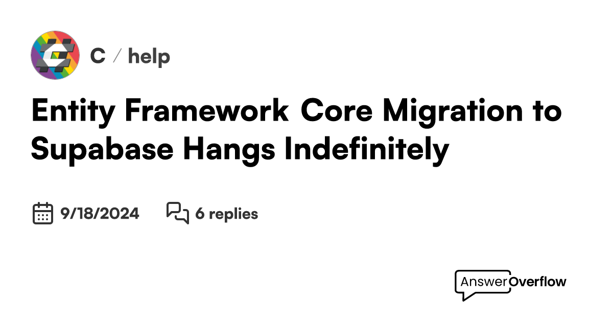 Entity Framework Core Migration To Supabase Hangs Indefinitely C
