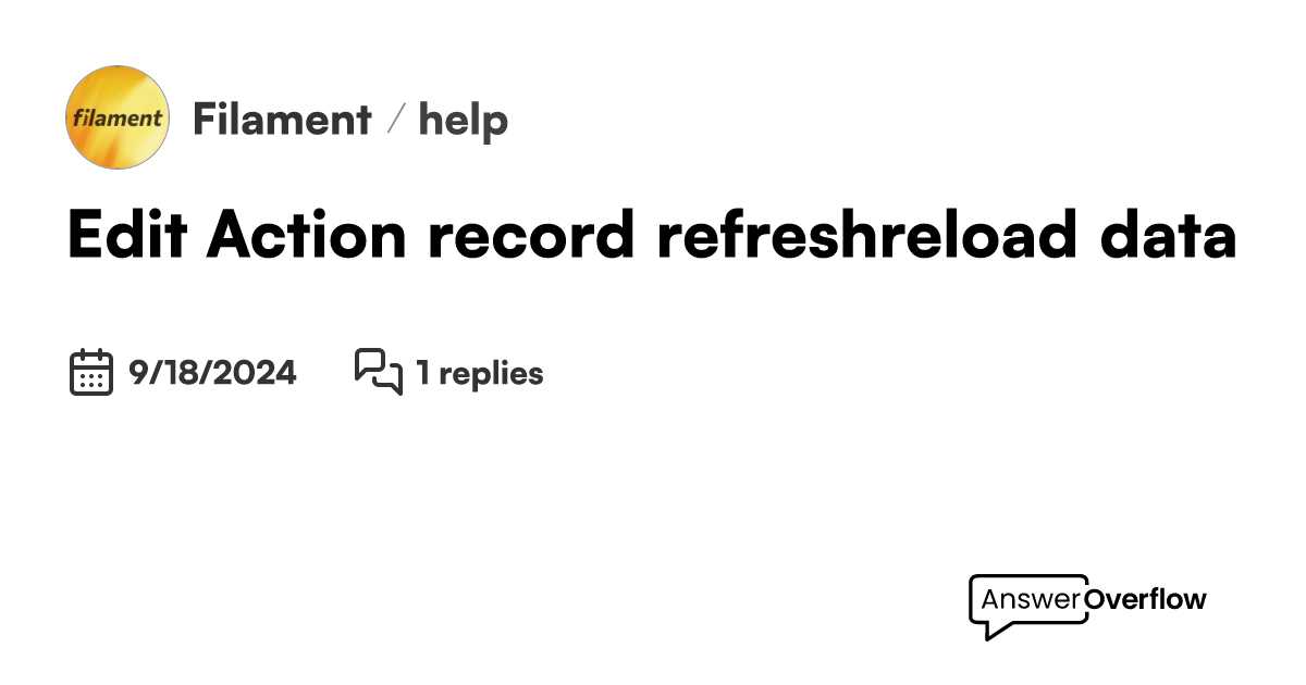Edit Action record refresh/reload data - Filament