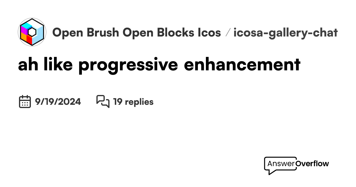 ah like progressive enhancement - Open Brush, Open Blocks, Icosa Gallery