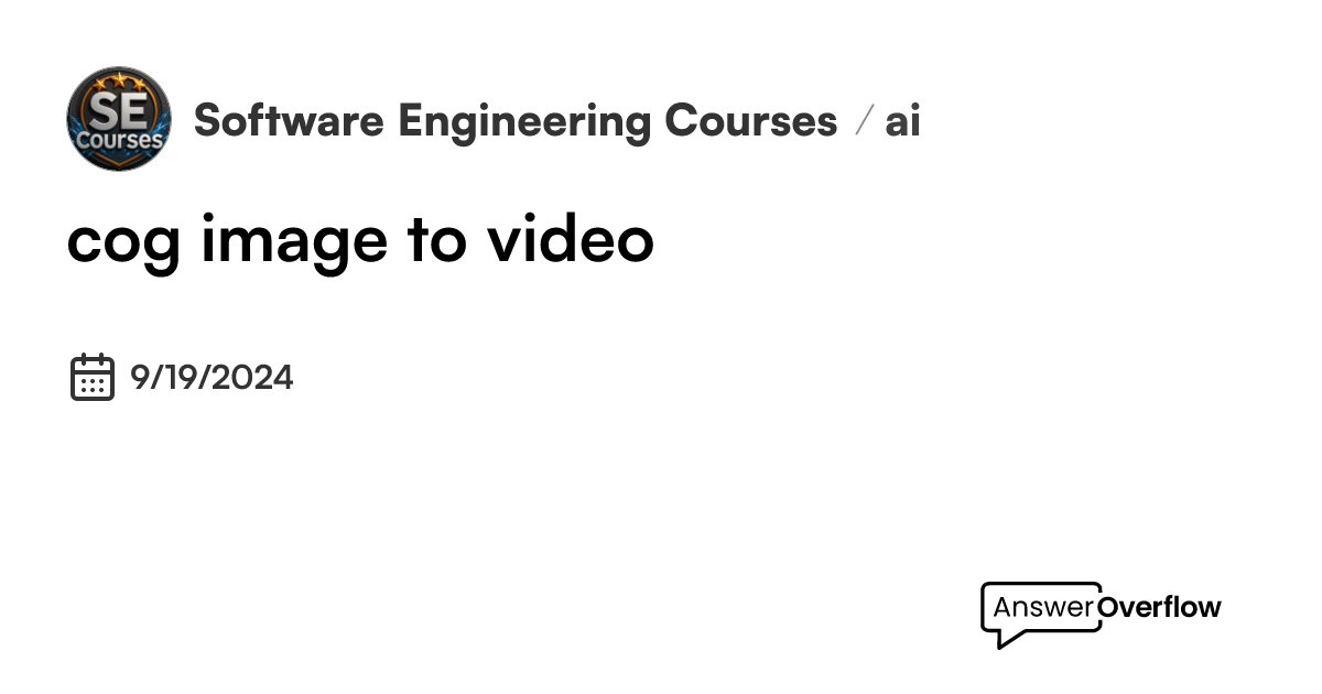 cog image to video? - Software Engineering Courses (SECourses)
