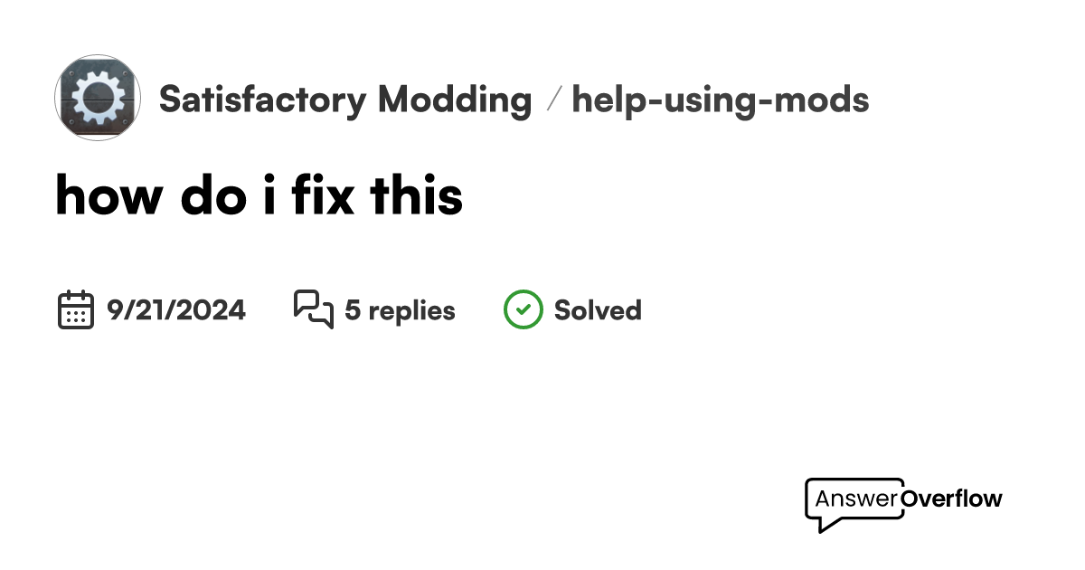 how do i fix this - Satisfactory Modding
