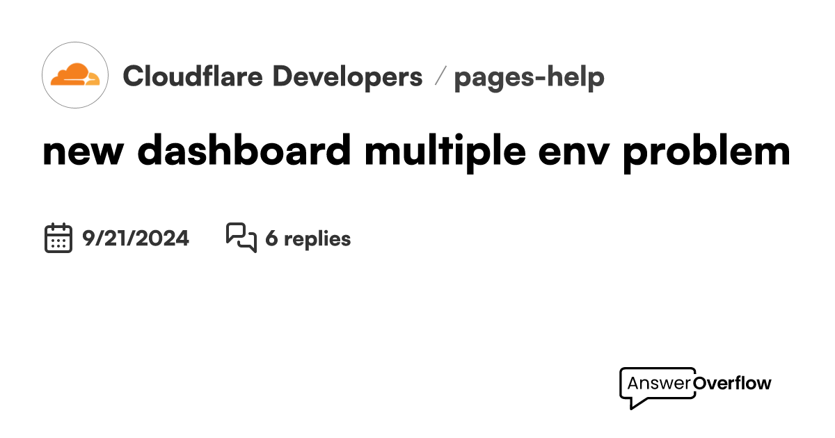 new dashboard multiple env problem - Cloudflare Developers