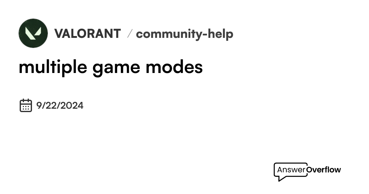multiple game modes? - VALORANT