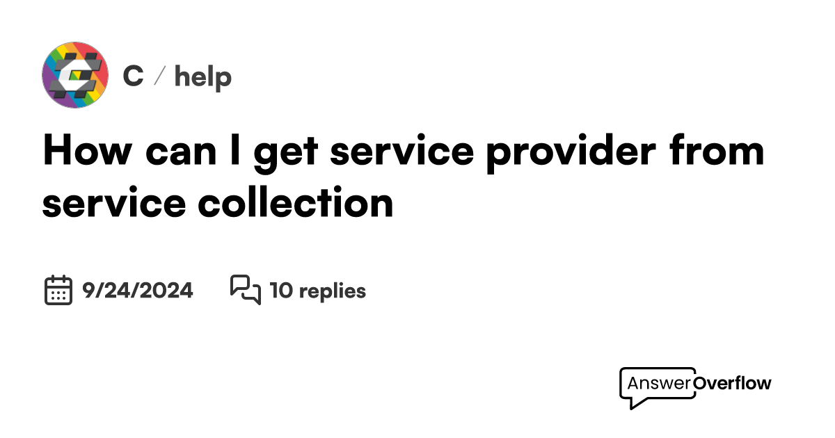 How can I get service provider from service collection? - C#
