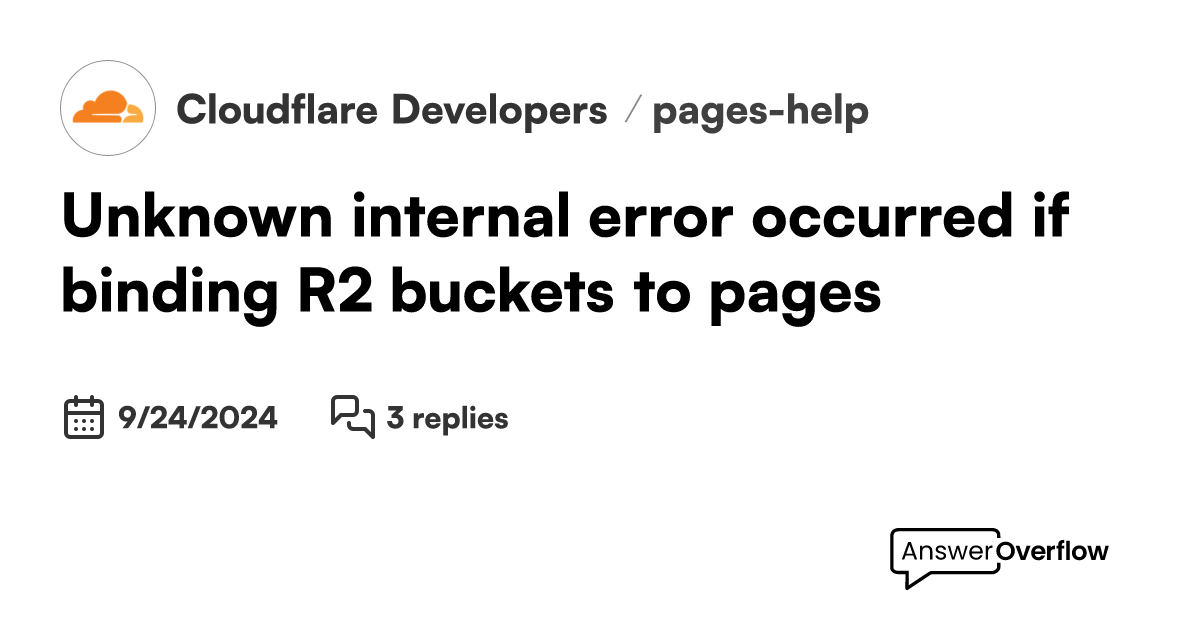 "Unknown internal error occurred." if binding R2 buckets to pages - Cloudflare Developers