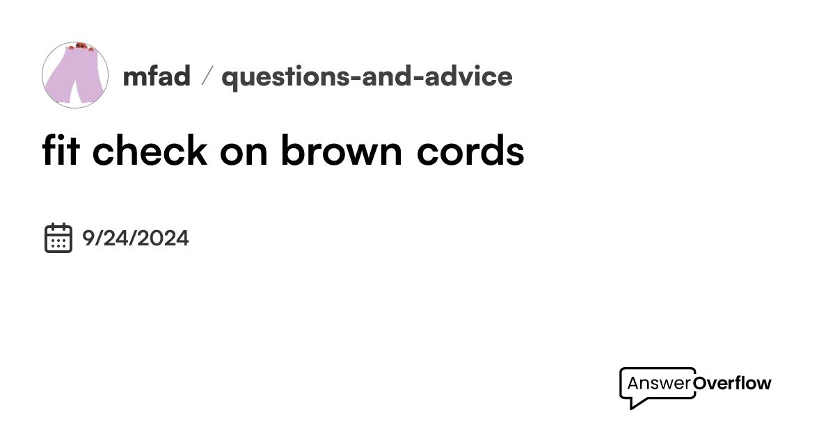 fit check on brown cords - mfad