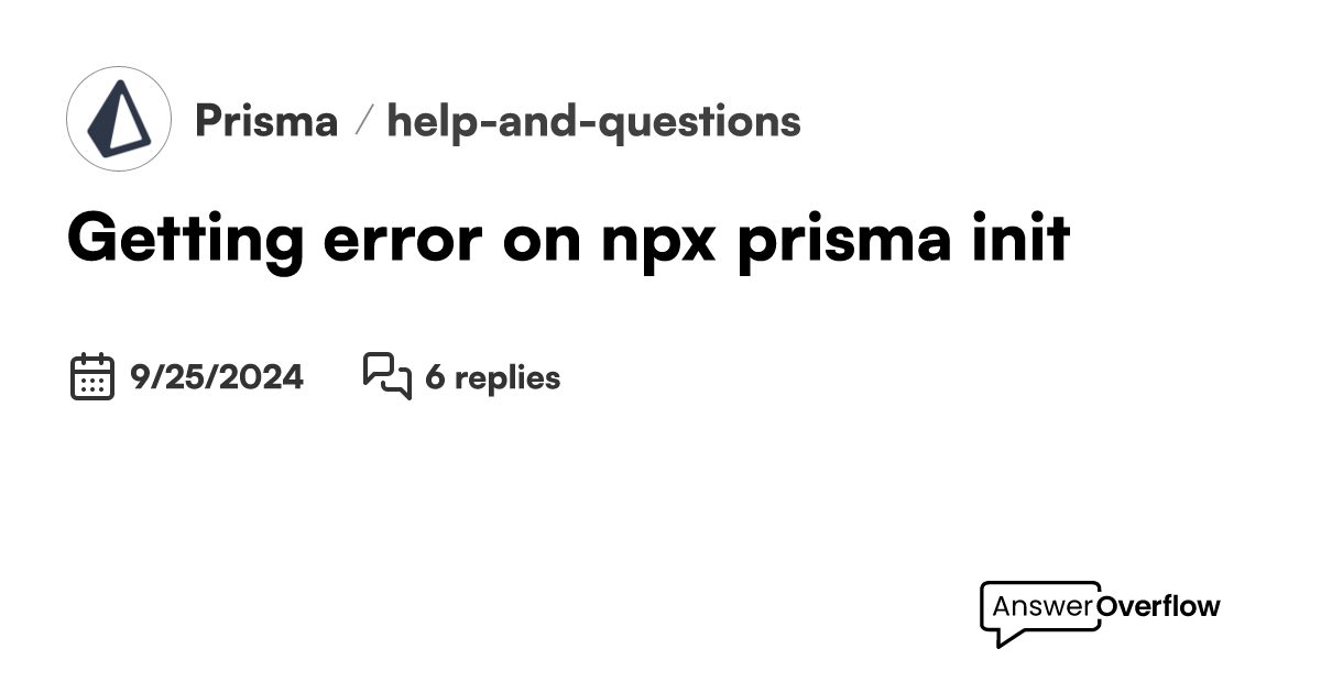 Getting error on "npx prisma init" - Prisma