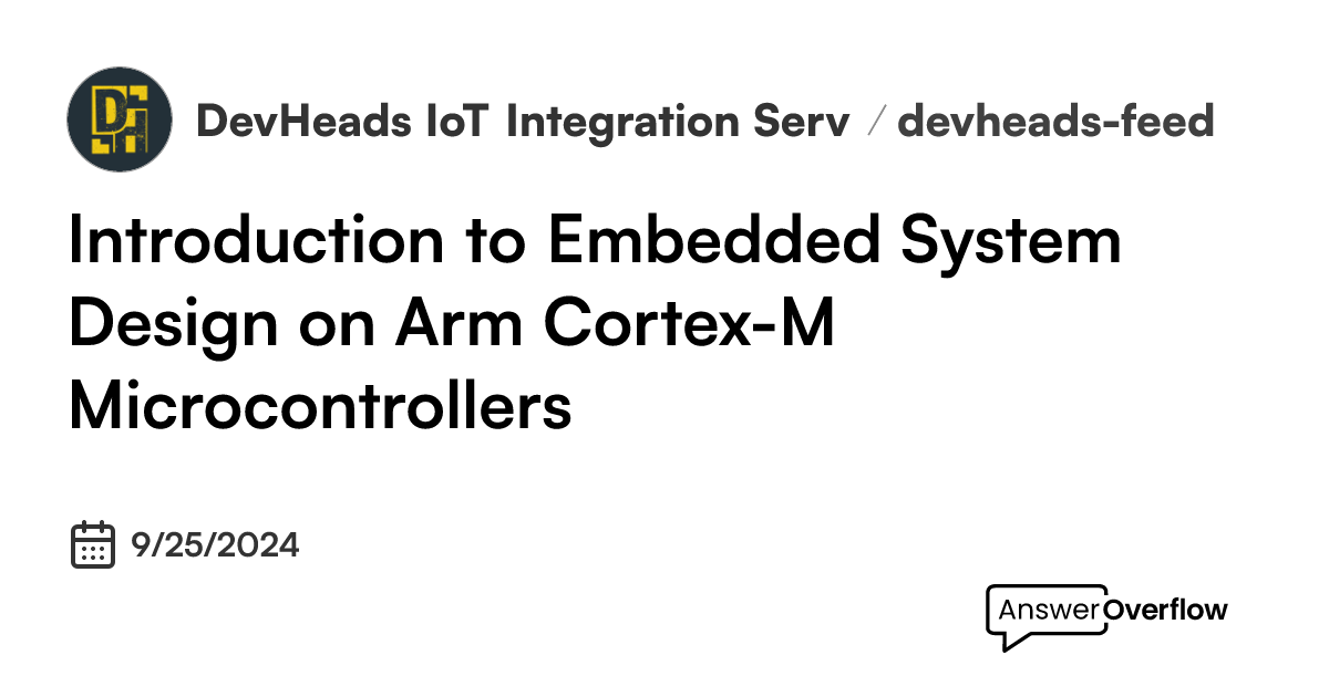 Introduction to Embedded System Design on Arm Cortex-M Microcontrollers - DevHeads IoT ...