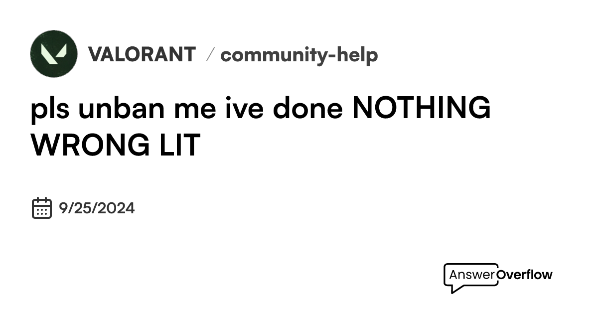 pls unban me ive done NOTHING WRONG LIT - VALORANT