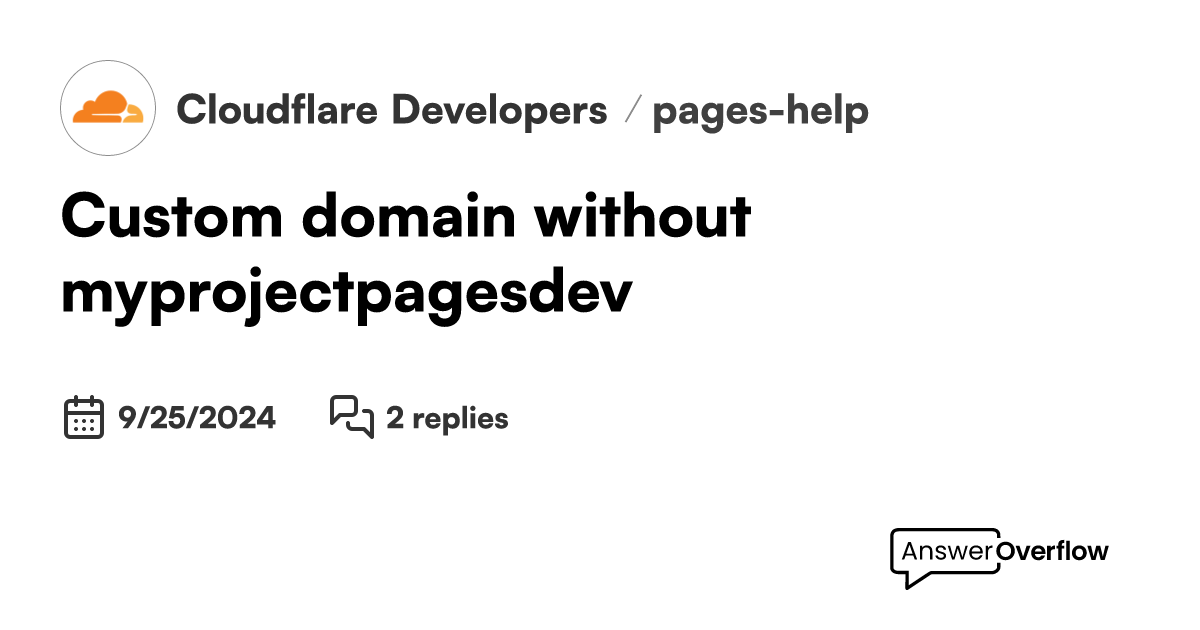 Custom domain without .pages.dev? - Cloudflare Developers