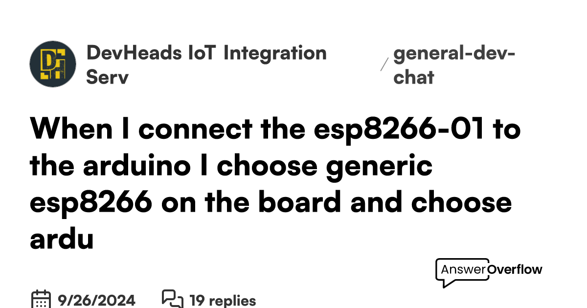 When I connect the esp8266-01 to the arduino, I choose generic esp8266 on the board and choose ...