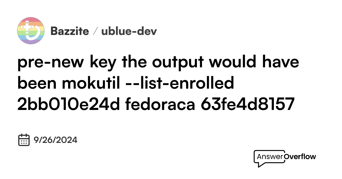 pre-new key the output would have been ``` mokutil --list-enrolled ...