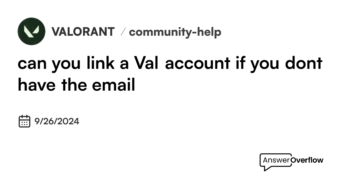 can you link a Val account if you don't have the email - VALORANT