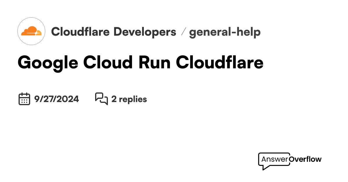 Google Cloud Run + Cloudflare - Cloudflare Developers