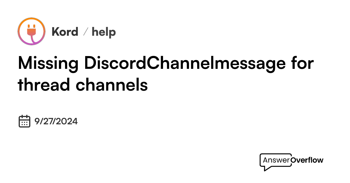 Missing `DiscordChannel.message` for thread channels - Kord