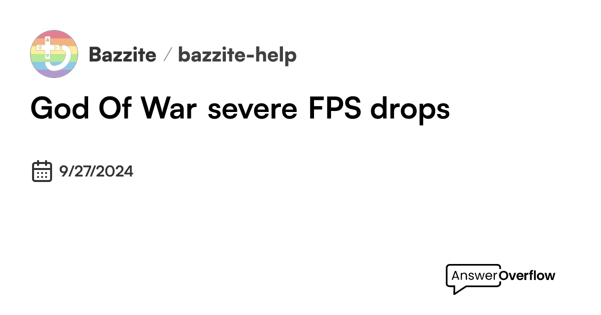 God Of War severe FPS drops - Universal Blue