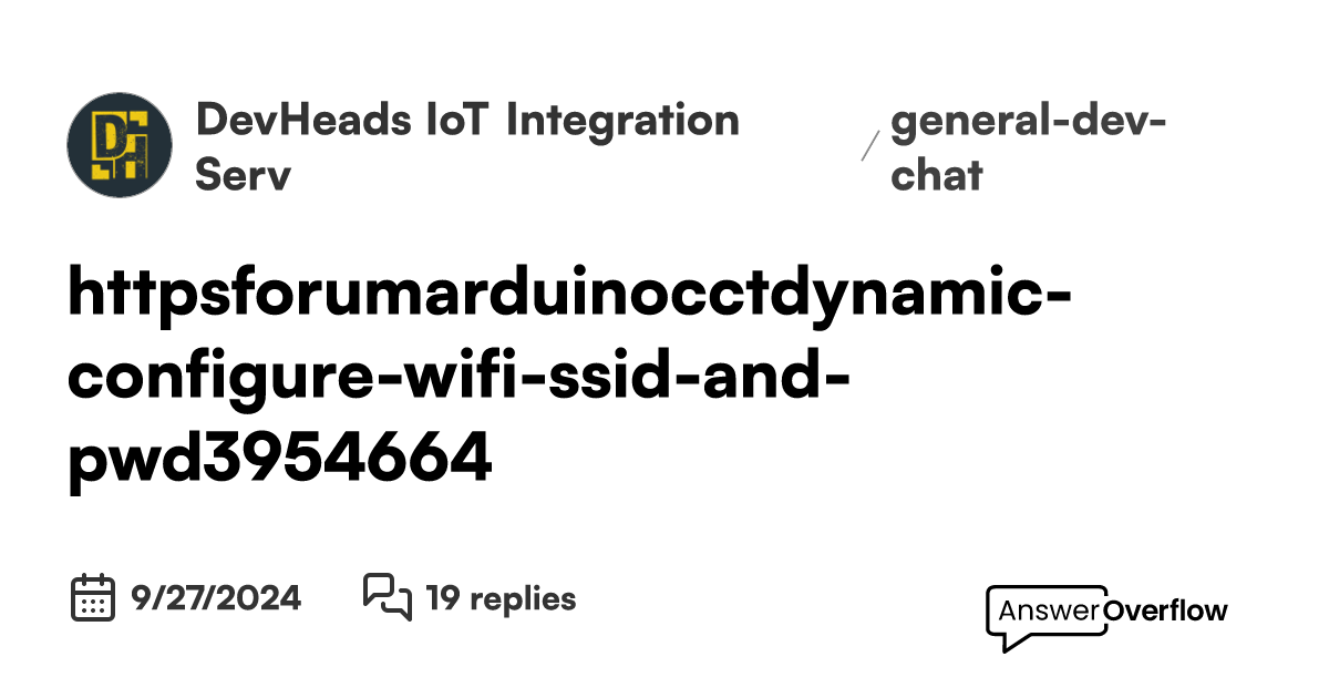 https://forum.arduino.cc/t/dynamic-configure-wifi-ssid-and-pwd/395466/4 - DevHeads IoT ...