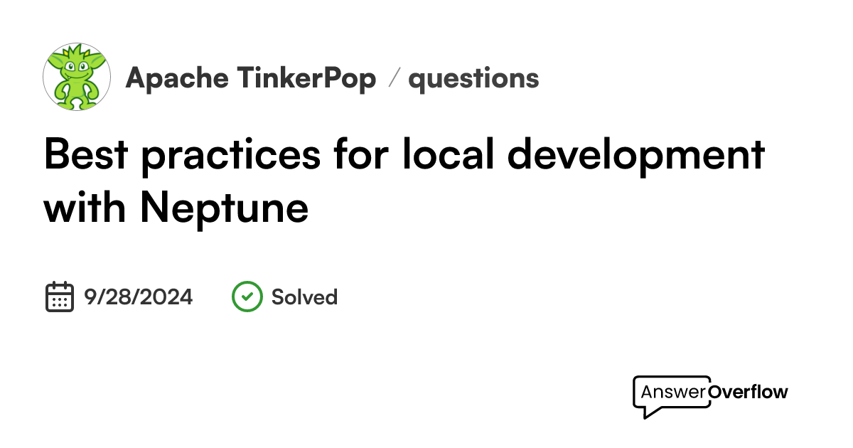 Best practices for local development with Neptune. - Apache TinkerPop