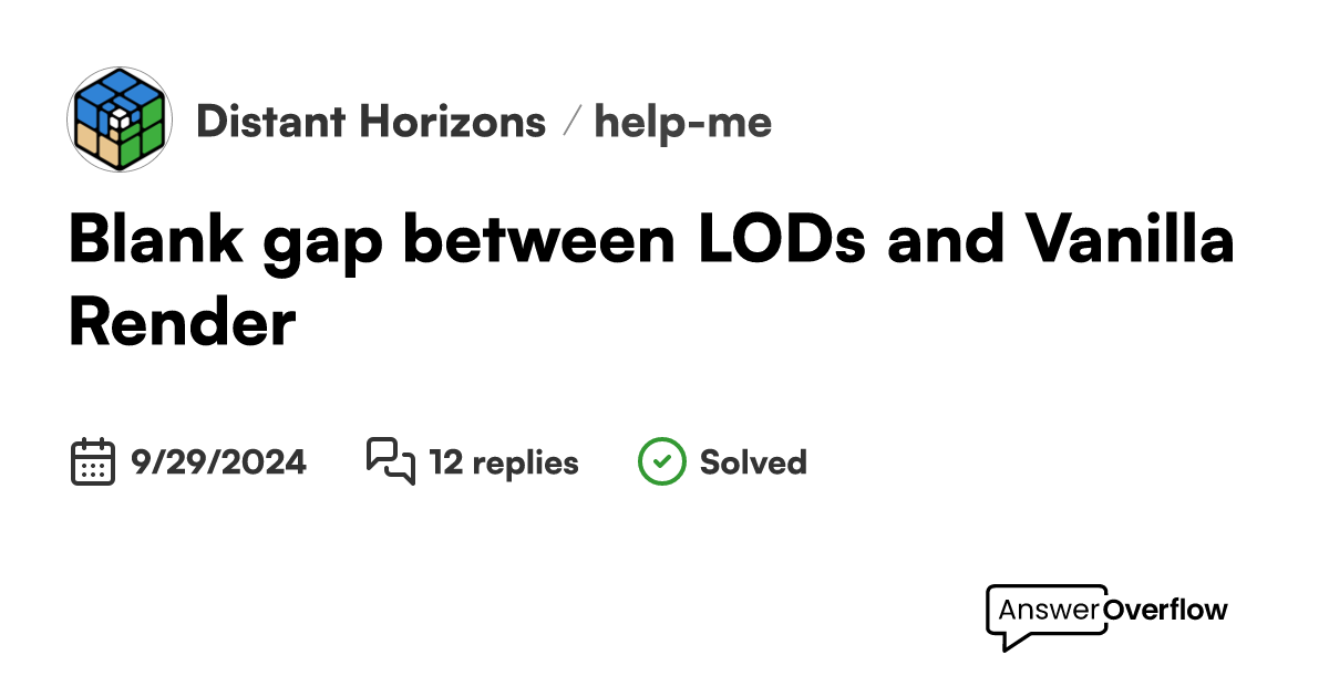 Blank gap between LODs and Vanilla Render - Distant Horizons