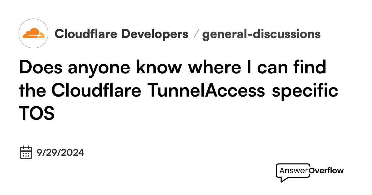 Does anyone know where I can find the Cloudflare Tunnel/Access specific ...