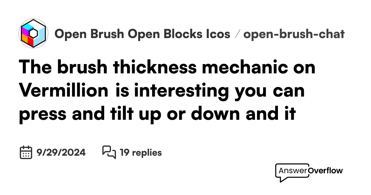The brush thickness mechanic on Vermillion is interesting, you can press and tilt up or down and ...