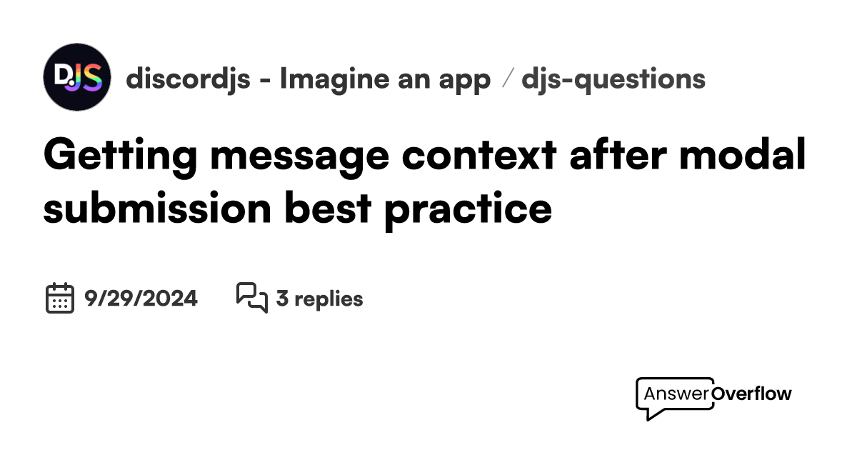 Getting message context after modal submission best practice - discord.js - Imagine an app