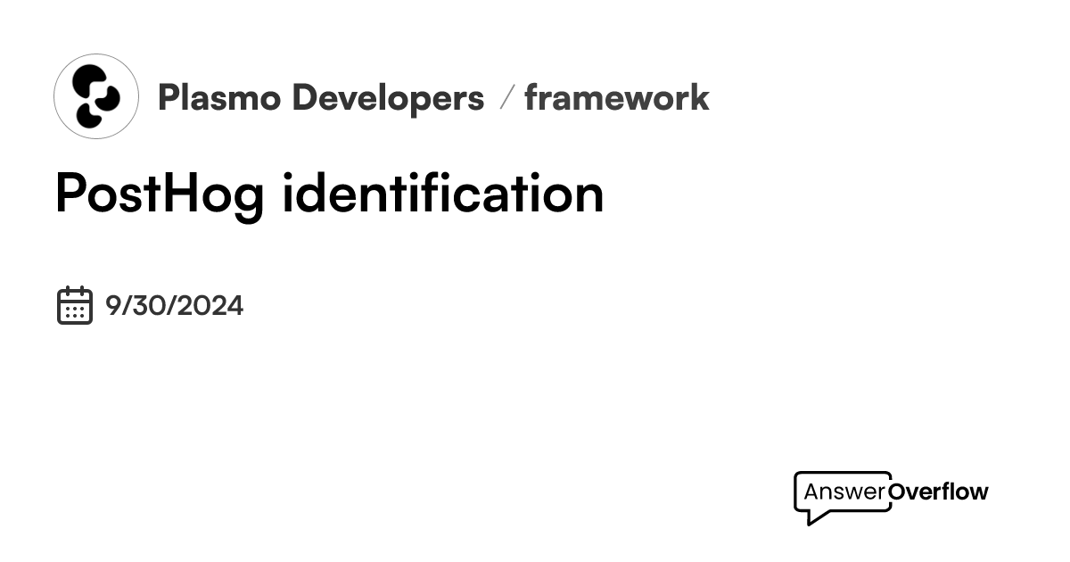PostHog identification - 🧩 Plasmo Developers