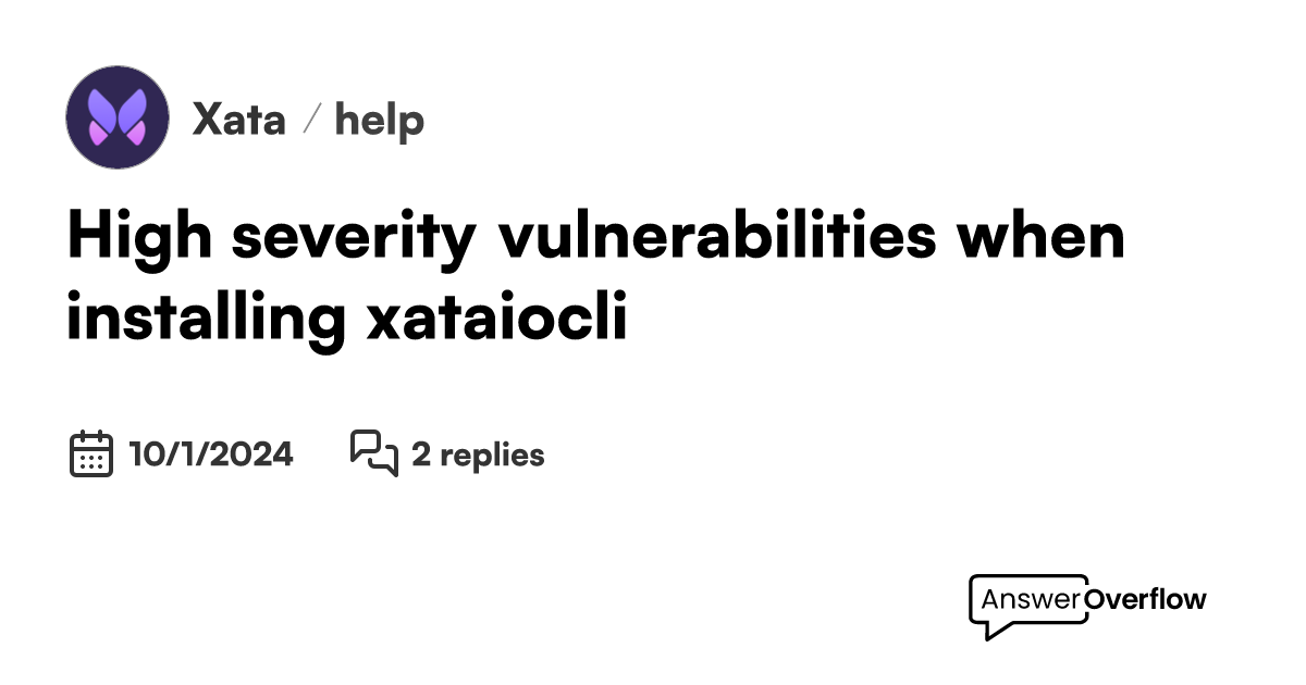 High severity vulnerabilities when installing @xata.io/cli - Xata