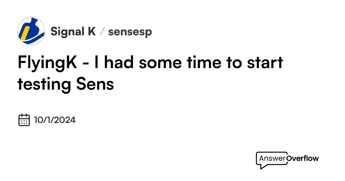 FlyingK - I had some time to start testing Sens... - Signal K