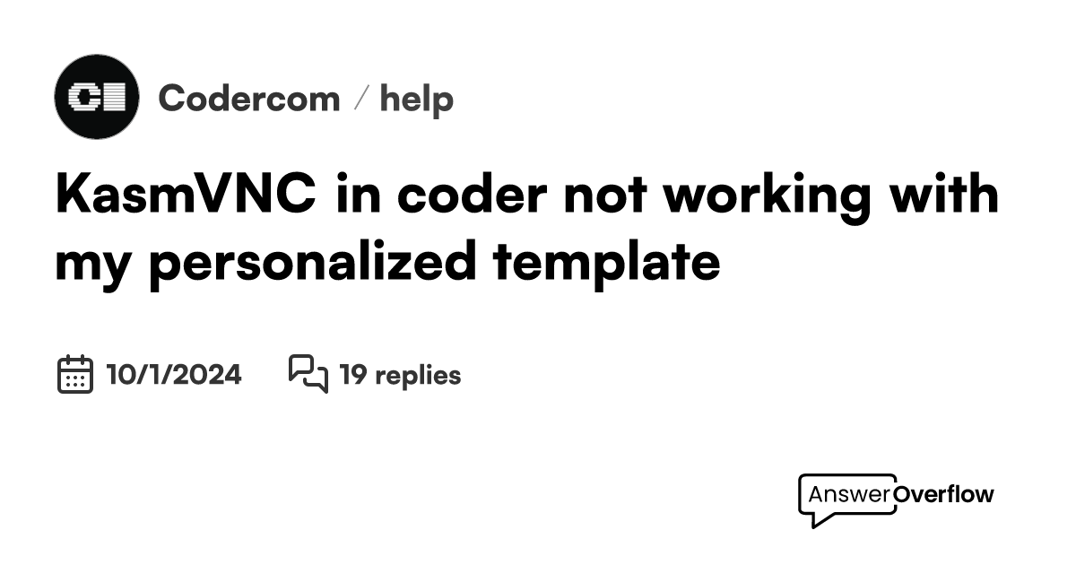 KasmVNC in coder not working with my personalized template - Coder.com