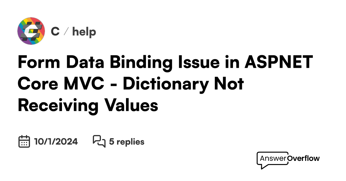 Form Data Binding Issue In Aspnet Core Mvc Dictionary Not Receiving