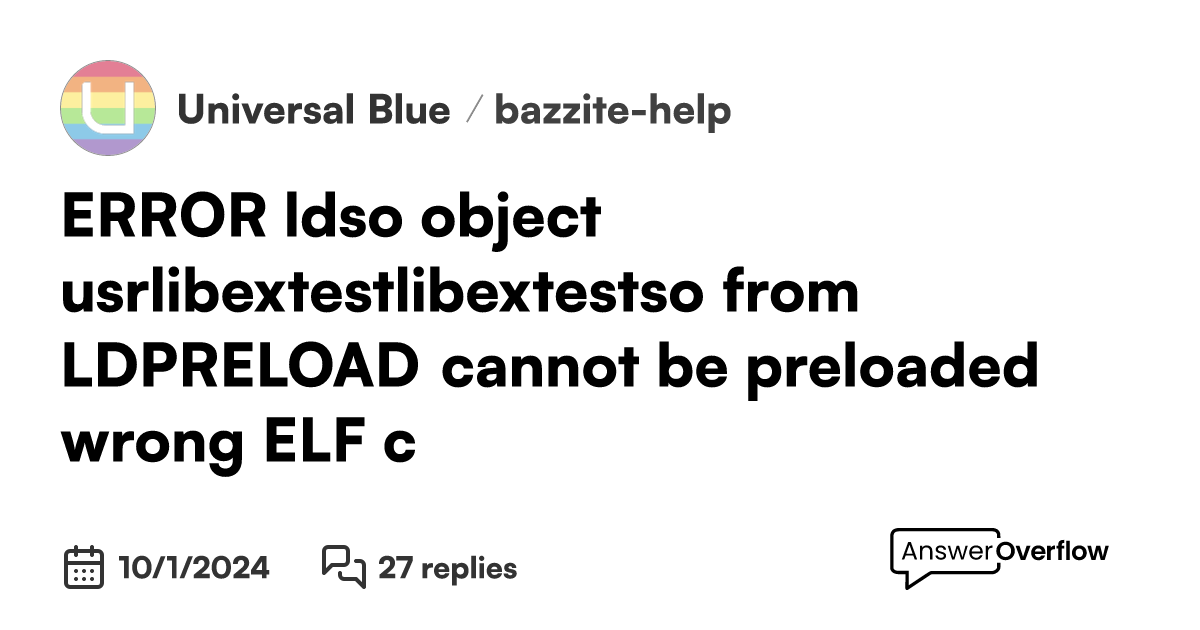 Error Ldso Object Usrlibextestlibextestso From Ldpreload Cannot Be Preloaded Wrong