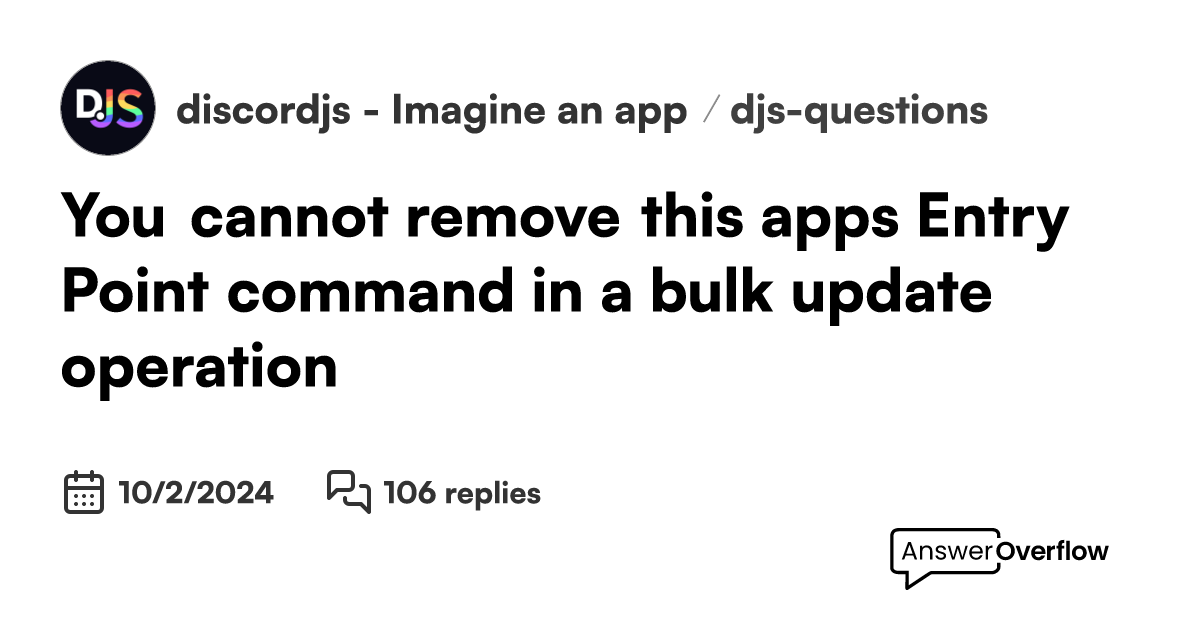You cannot remove this app's Entry Point command in a bulk update operation. - discord.js ...