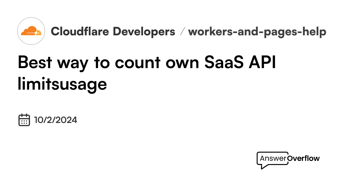 Best way to count own SaaS API limits/usage - Cloudflare Developers