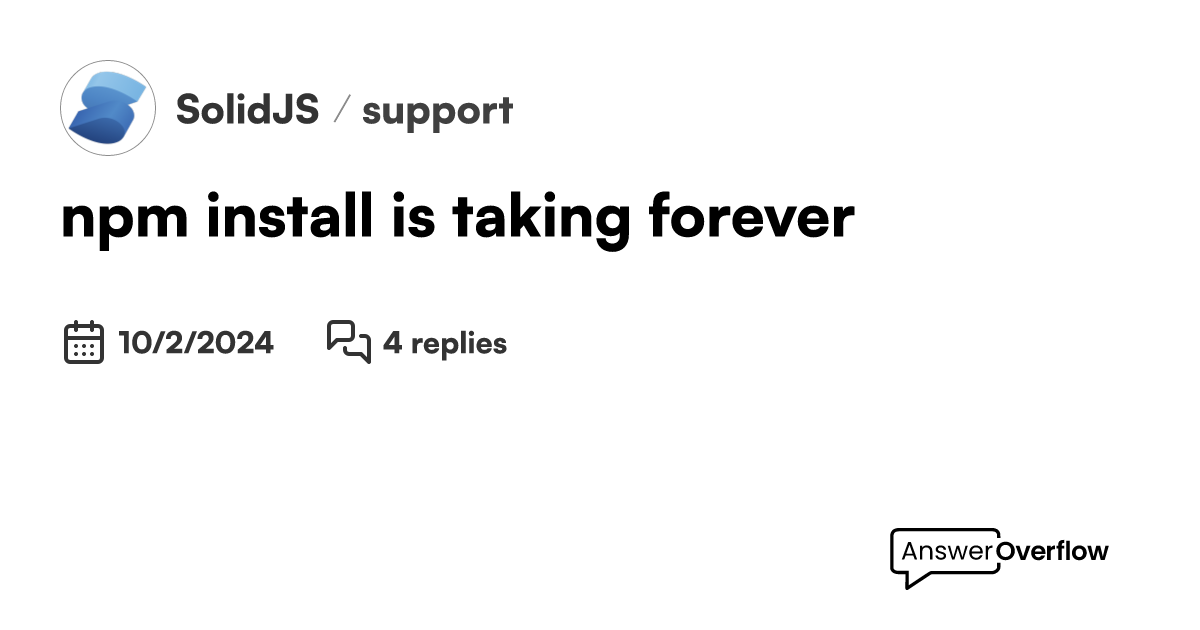 npm install is taking forever - SolidJS
