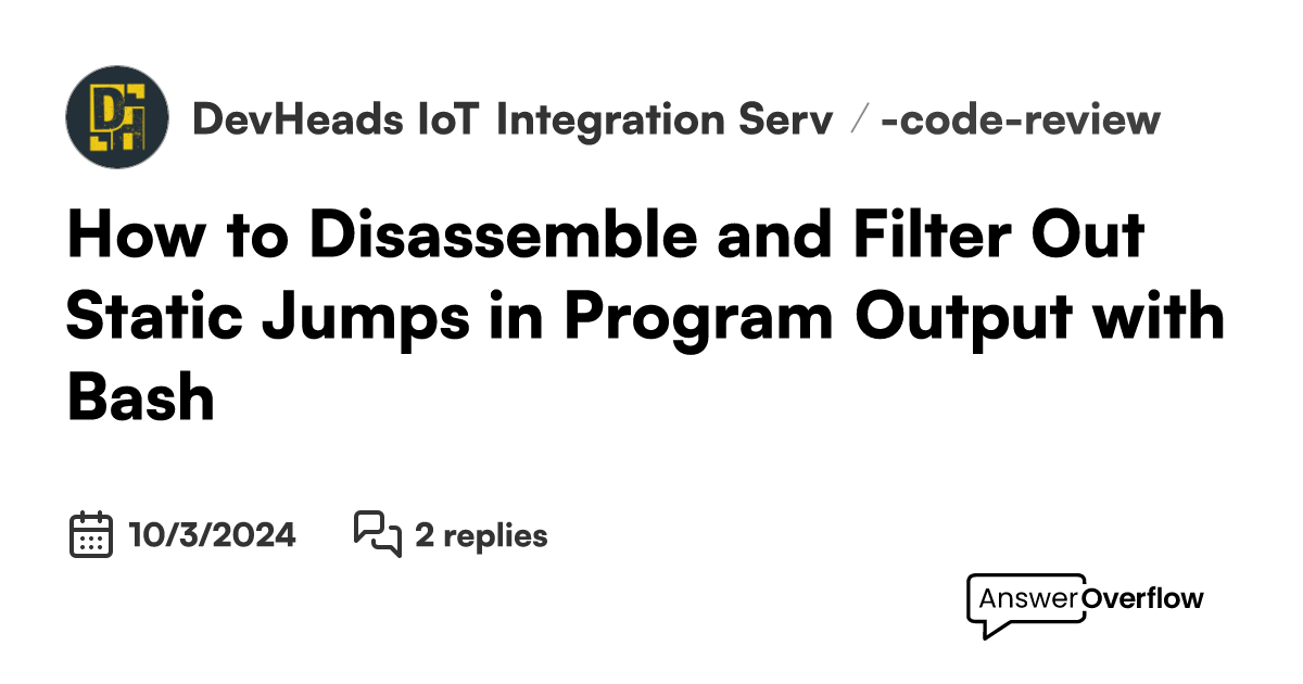 How to Disassemble and Filter Out Static Jumps in Program Output with Bash - DevHeads IoT ...