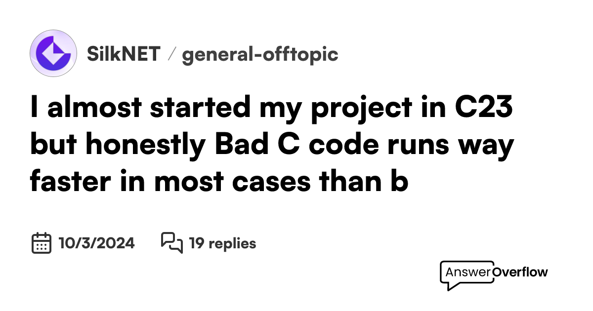 I almost started my project in C++23 but honestly, Bad C# code runs way ...