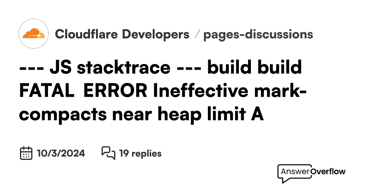 Build Build Fatal Error Ineffective Mark Compacts Near Heap Limit Allocation Failed
