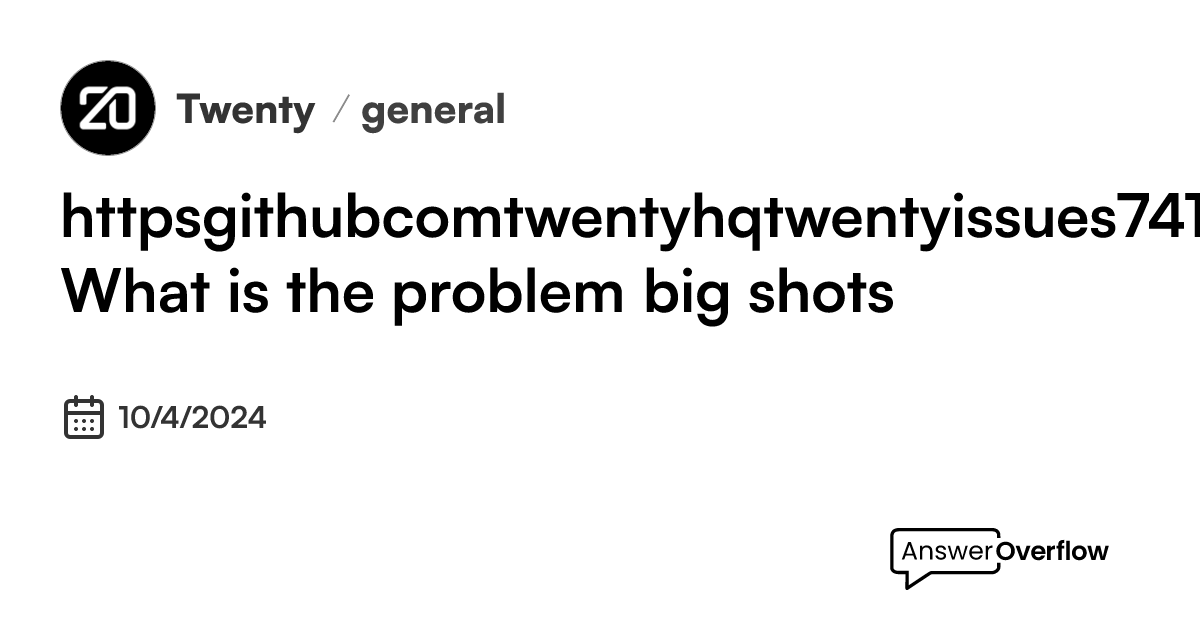https://github.com/twentyhq/twenty/issues/7416 What is the problem, big shots - Twenty