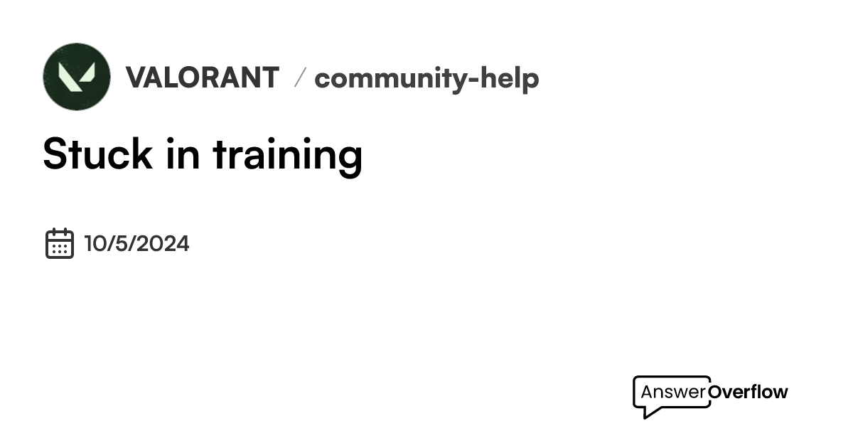 Stuck in training - VALORANT