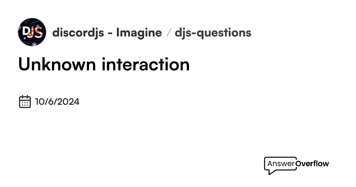 Unknown interaction - discord.js - Imagine an app
