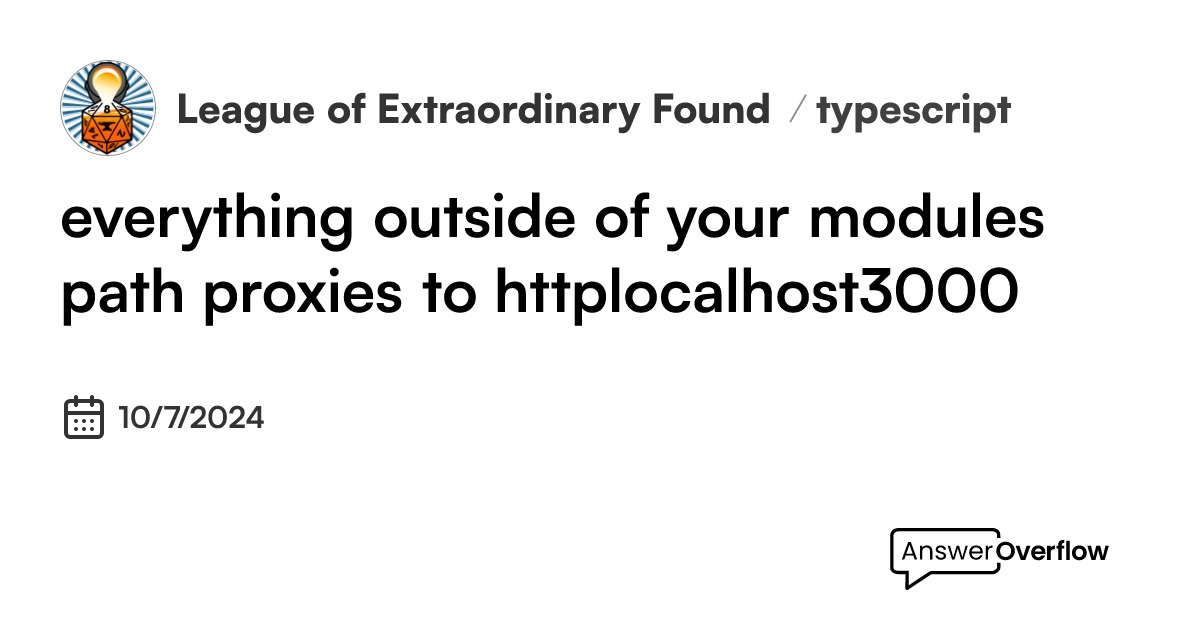 "everything outside of your module's path proxies to `http://localhost ...
