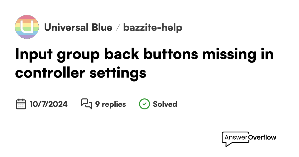 Input group / back buttons missing in controller settings - Universal Blue