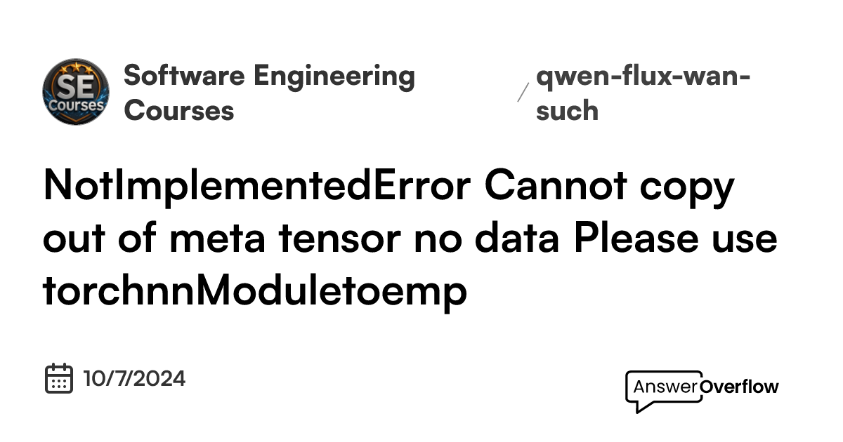 NotImplementedError: Cannot copy out of meta tensor; no data! Please ...