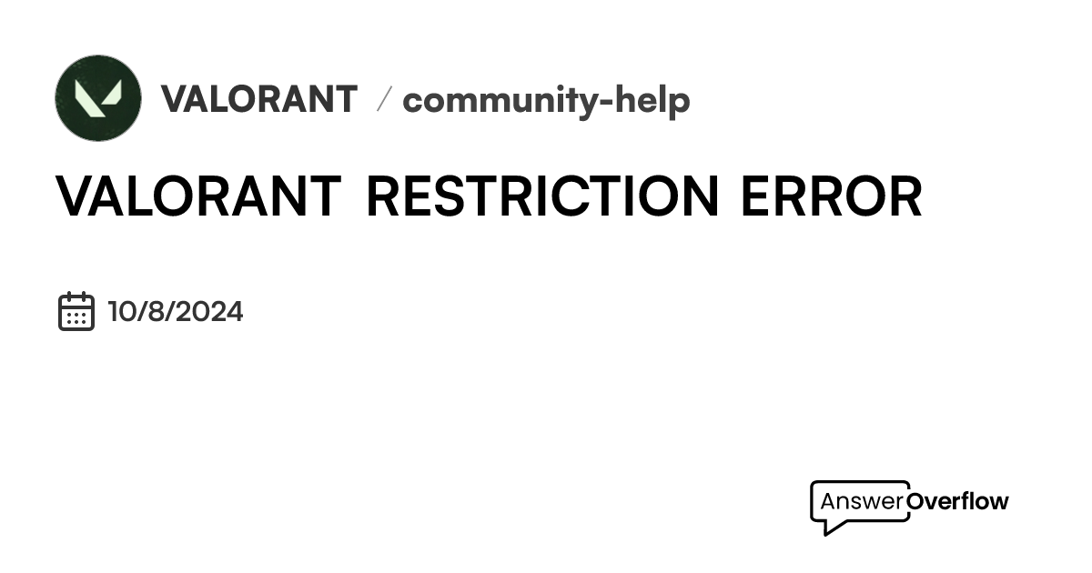 VALORANT RESTRICTION ERROR - VALORANT