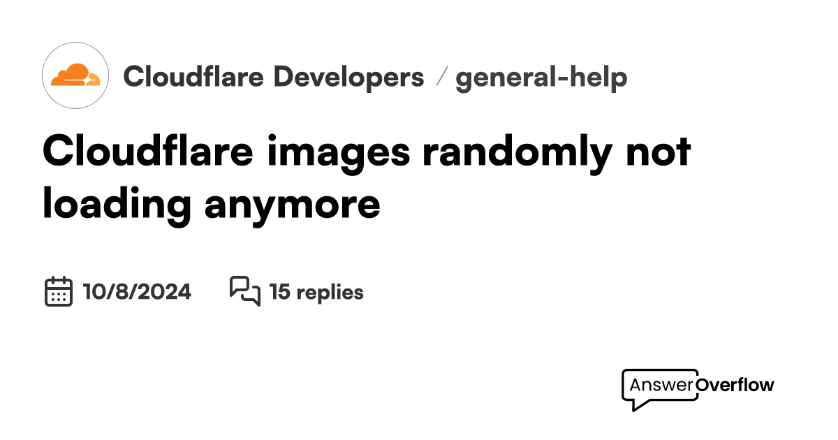 Cloudflare images randomly not loading anymore - Cloudflare Developers