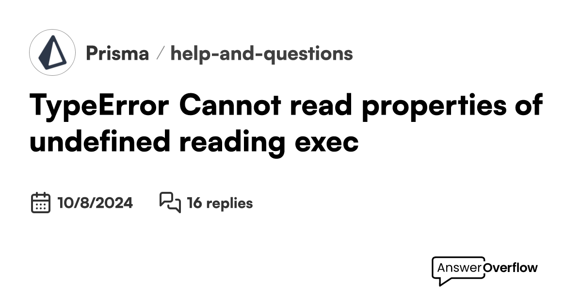 Typeerror Cannot Read Properties Of Undefined Reading Exec Prisma